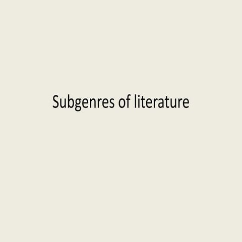 Subgenres of literature2 | PPTX