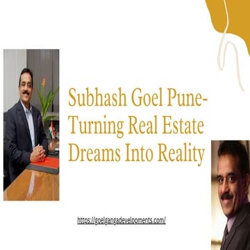 Subhash Goel Pune- Turning Real Estate Dreams Into Reality .pdf
