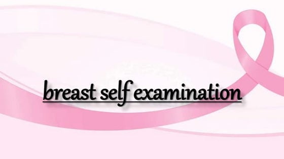 Breast self examination (bse) ppt | PPT