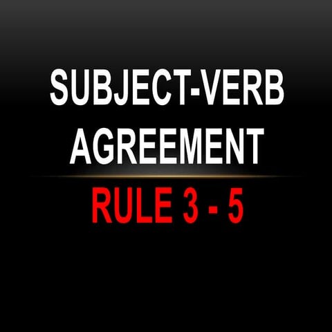 Subject verb agreement rule 3-5 | PPTX