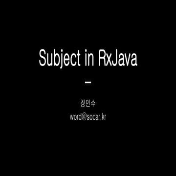 Subject in RxJava | PPT
