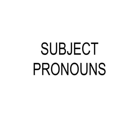 Subject pronouns | PPT