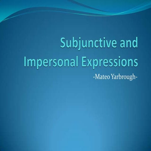 Subjunctive- Mateo Yarbrough | PPT