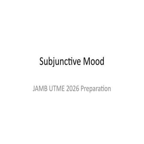 Mastering the Subjunctive Mood for JAMB UTME 2026 Success | PPTX