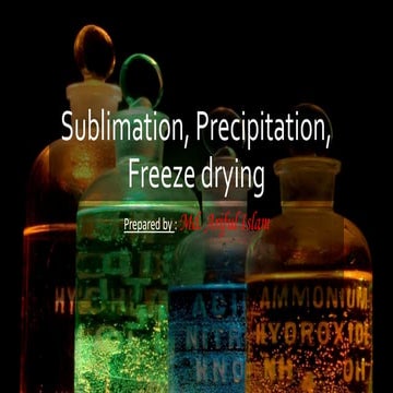 Sublimation, precipitation, freeze drying | PPTX