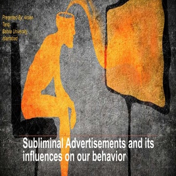 Subliminal advertisements and its influences on our behavior | PPT