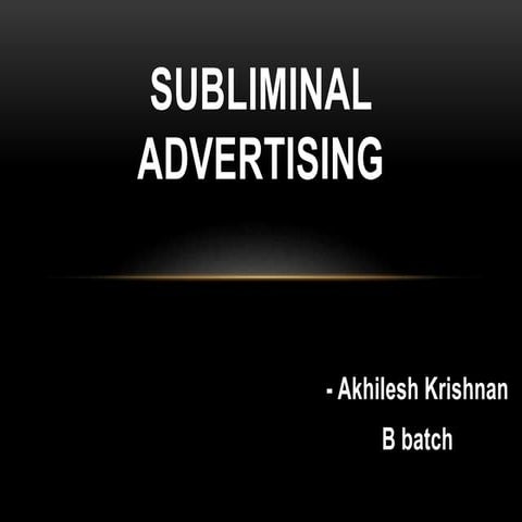 Subliminal advertising ppt | PPTX