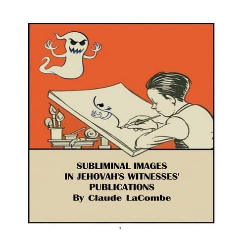 SUBLIMINAL IMAGES IN JEHOVAH'S WITNESSES PUBLICATIONS | PDF