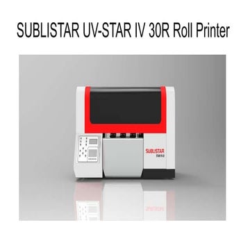 SUBLISTAR UV-STAR IV 30R Roll Printer.pptx