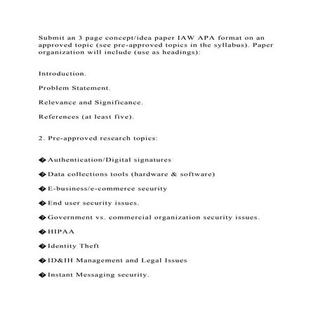 Submit an 3 page conceptidea paper IAW APA format on an approved to.docx