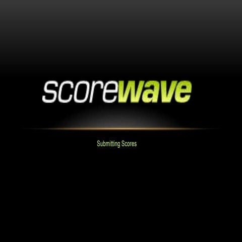 Sharing scores with Scorewave! | PPT