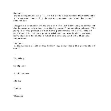 Submit your assignment as a 10- to 12-slide Microsoft® PowerPoint®.docx