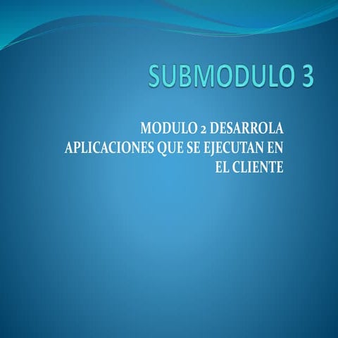 SUBMODULO 3 modulo 2.pptx