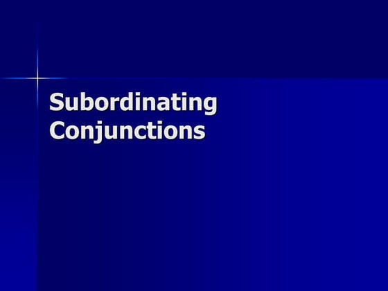 Coordinating and subordinating Conjunctions for grade 6 | PPT