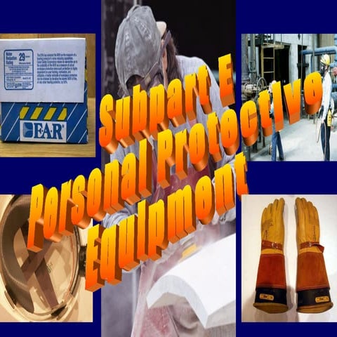 Subpart E - PPE | PPT