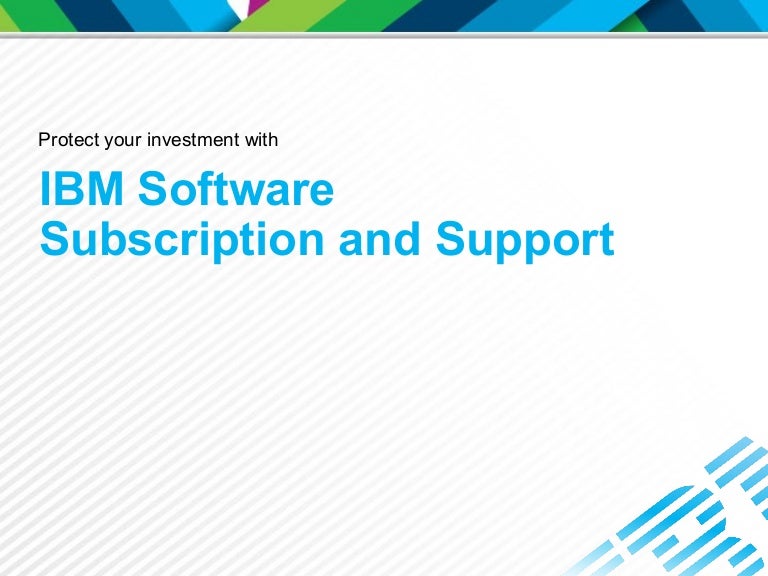 IBM Software Subscription and Support