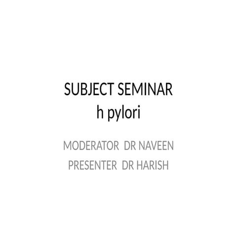 HELICOBACTER PYLORI (H OYLORI) subject seminar for md internal medicine ...