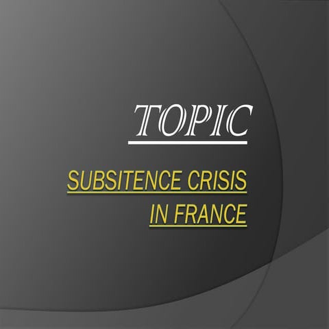Subsitence crisis in France | PPTX