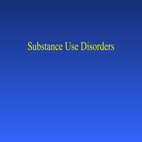 Substance use disorders | PPT