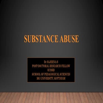 Substance abuse | PPTX | Substance Abuse | Diseases and Conditions