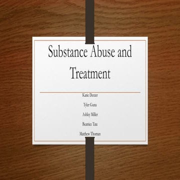 Substance abuse and treatment final presentation | PPTX