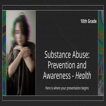 Substance Abuse_ Prevention and Awareness - Health - 10th Grade by ...