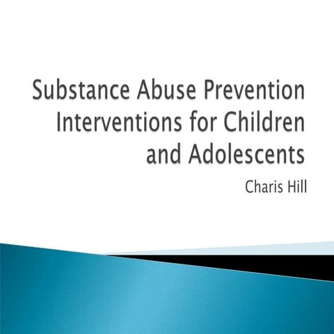 Substance Abuse Prevention Programs for Children and Adolescents | PPTX