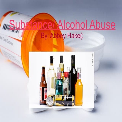 SUBSTANCE ABUSE#DRUG ABUSE#ALCOHOL ABUSE | PPTX