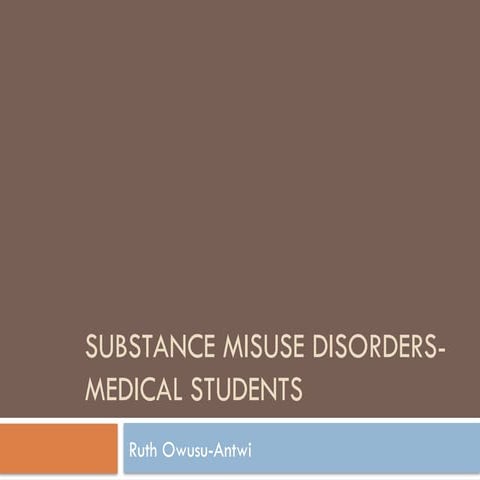 SUBSTANCE MISUSE- course for medical students in Cameroon.pptx