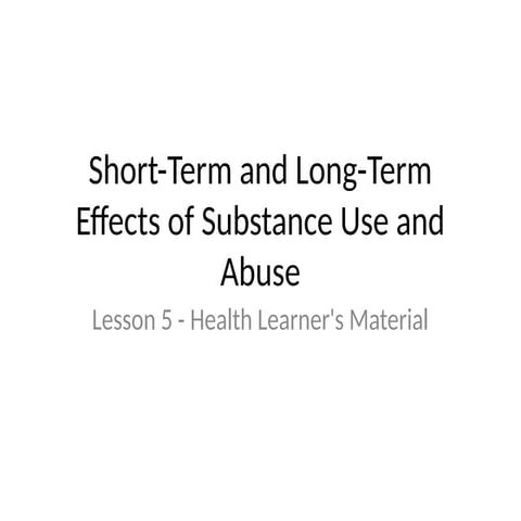 Q2 PPT_HEALTH 9_Week 2_Lesson 1 (Short Term and Long Term Effects of ...