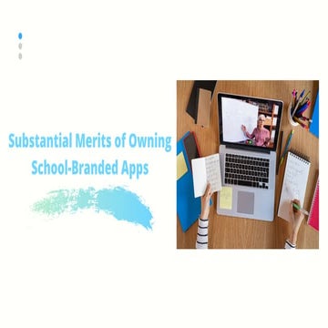 Substantial merits of owning school branded apps | PPT