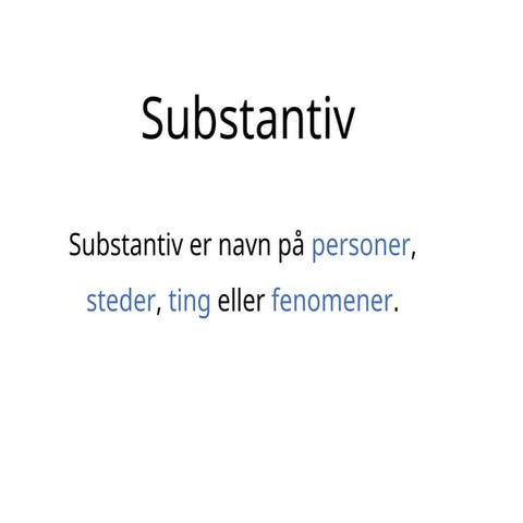Substantiv (for norsk som andrespråk).pptx