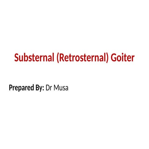 Substernal_Goiter surgery _Presentation.pptx