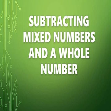 Subtracting mixed number and whole number | PPTX