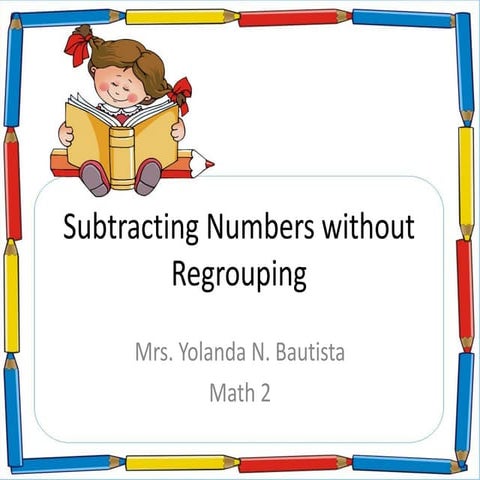 Subtracting numbers without regrouping 2 to 3 digits | PPTX
