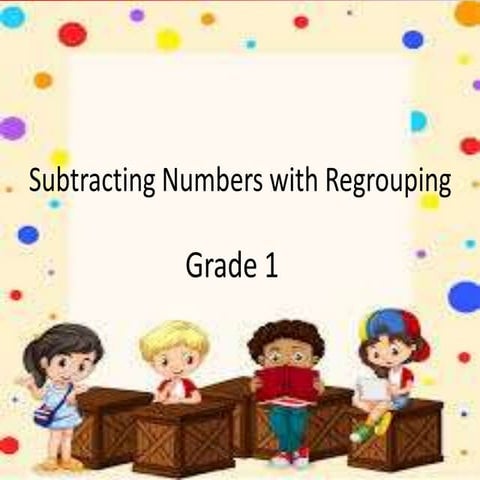 Subtracting Numbers with Regrouping | PPT