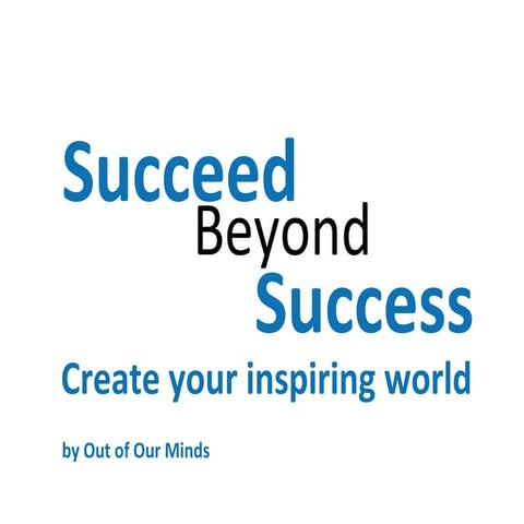 Succeed beyond Success | PPT | Business Administration | Business