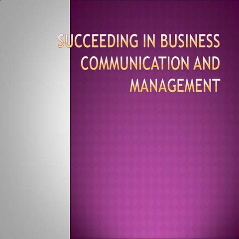 Succeeding in business communication and management | PPTX