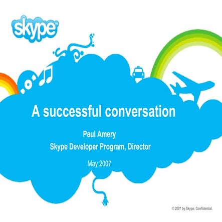A Succesful Conversation - The Skype Developer Program | PPT