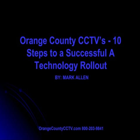 Succesful Tech Roll Out CCTV Orange County | PPT