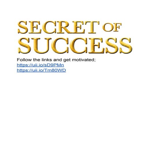 SECRET TO SUCCESS.....MUST SEE! | PDF