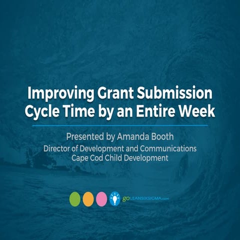 SUCCESS STORY: Improving Grant Submission Cycle Time by an Entire Week ...