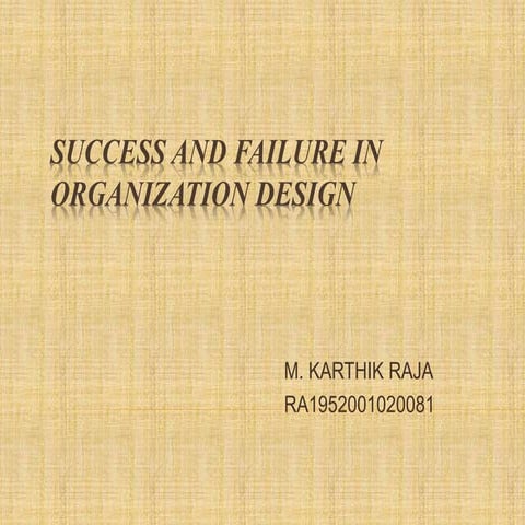 Success and failure in organisation design | PPTX
