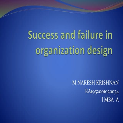 Success and failure in organization design 1 | PPT