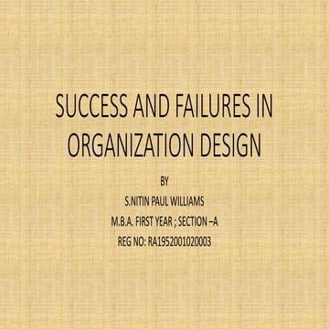 Success and failures in organization design s nitin paul williams - reg ...