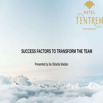 Success factors to transform the team presented by ita oktarita madian ...