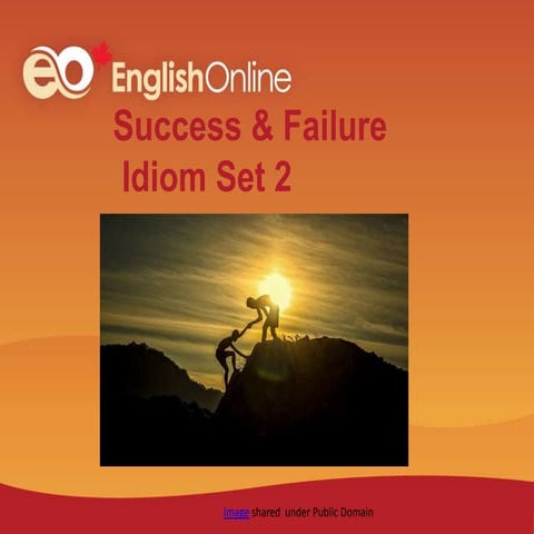 Success And Failure Idiom Set 2 | PPT
