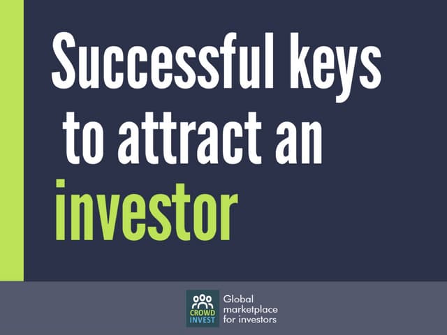 Successful keys to attract an investor | PPT Successful keys to attract an investor | PPT