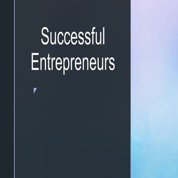 Successful entrepreneurs | PPTX