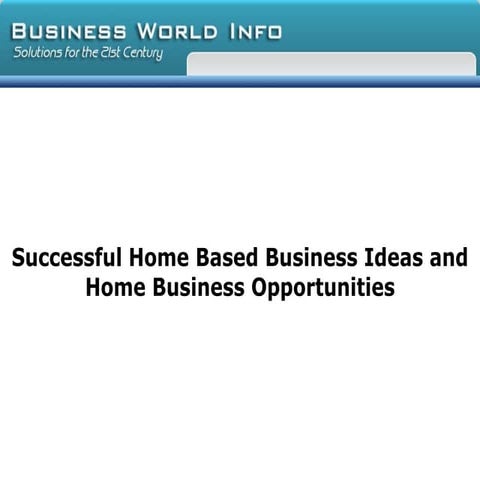 Successful home based business ideas and home business opportunities | PPT
